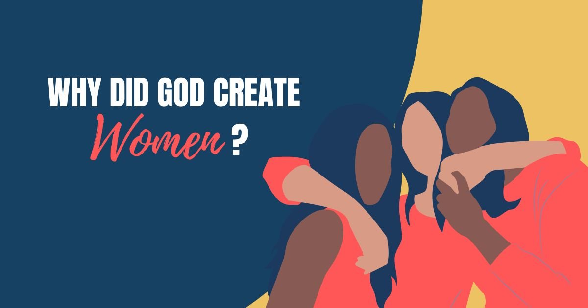 Why Did God Create Woman Fruitfully Women